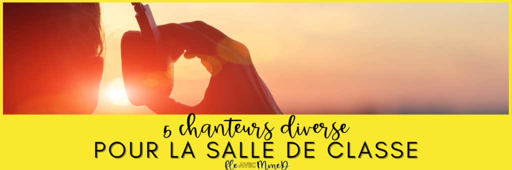 5 diverse French singers for French Class - FLE Avec MmeD