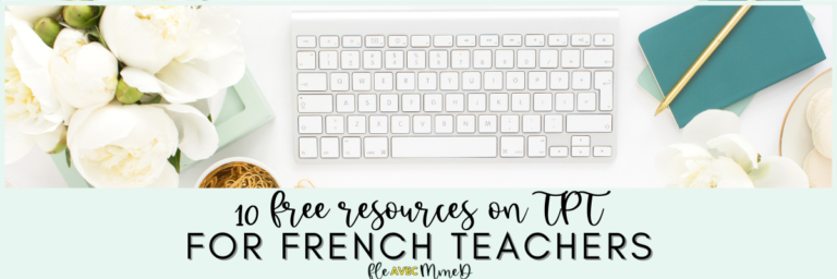 10 Free Resources for French Class - FLE Avec MmeD