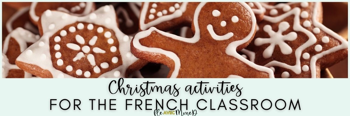 French Christmas Activities for the classroom - FLE Avec MmeD
