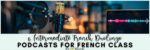 10 Free Resources for French Class - FLE Avec MmeD